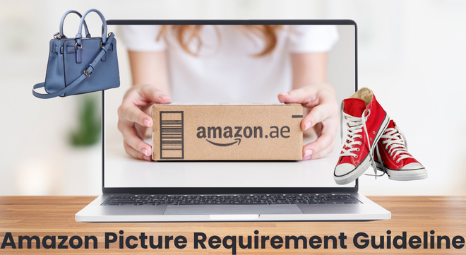 Amazon Picture Requirements In 2026: Best Guide For Sellers